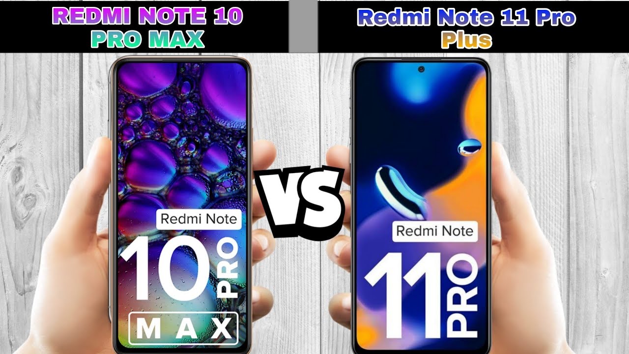 redmi note 10 pro max vs redmi note 11 pro plus full comparison. - YouTube