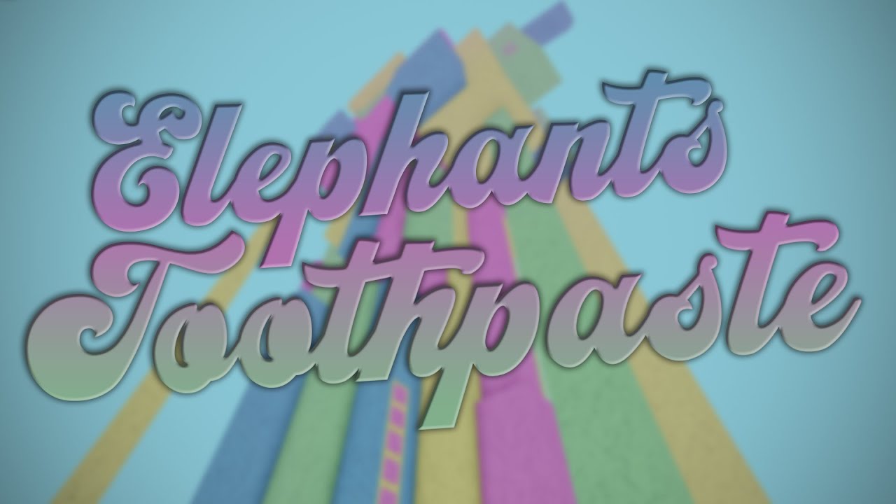 Elephants Toothpaste [Tier 10] - YouTube