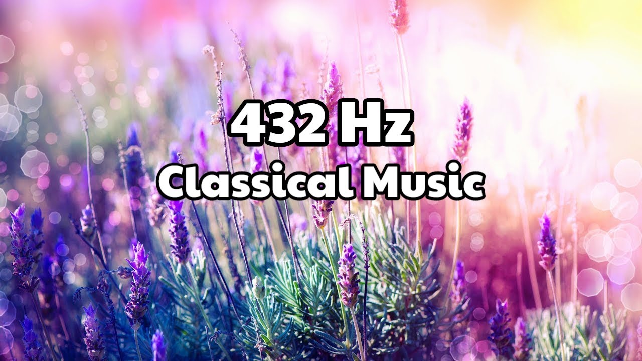 432 Hz Classical Music | Classical Relaxing Music for Reading, Studying ...
