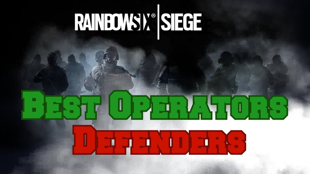 Best Operators On Defense - Rainbow Six Siege - YouTube