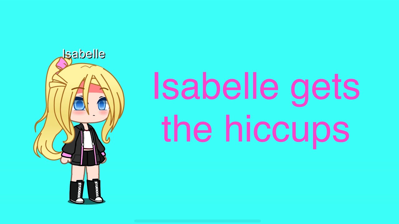 TSPA || episode 66 || Isabelle gets the hiccups Gacha Club - YouTube