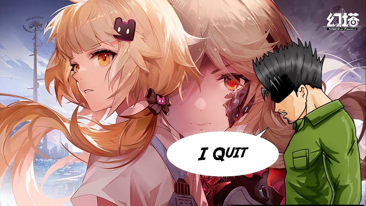 I Quit! Tower of fantasy goodbye! - YouTube