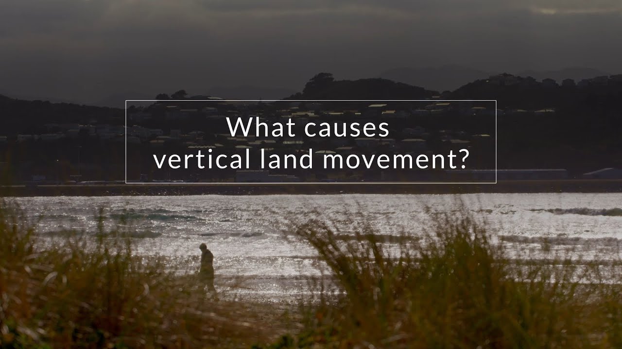 What causes vertical land movement? | NZ SeaRise: Te Tai Pari O ...