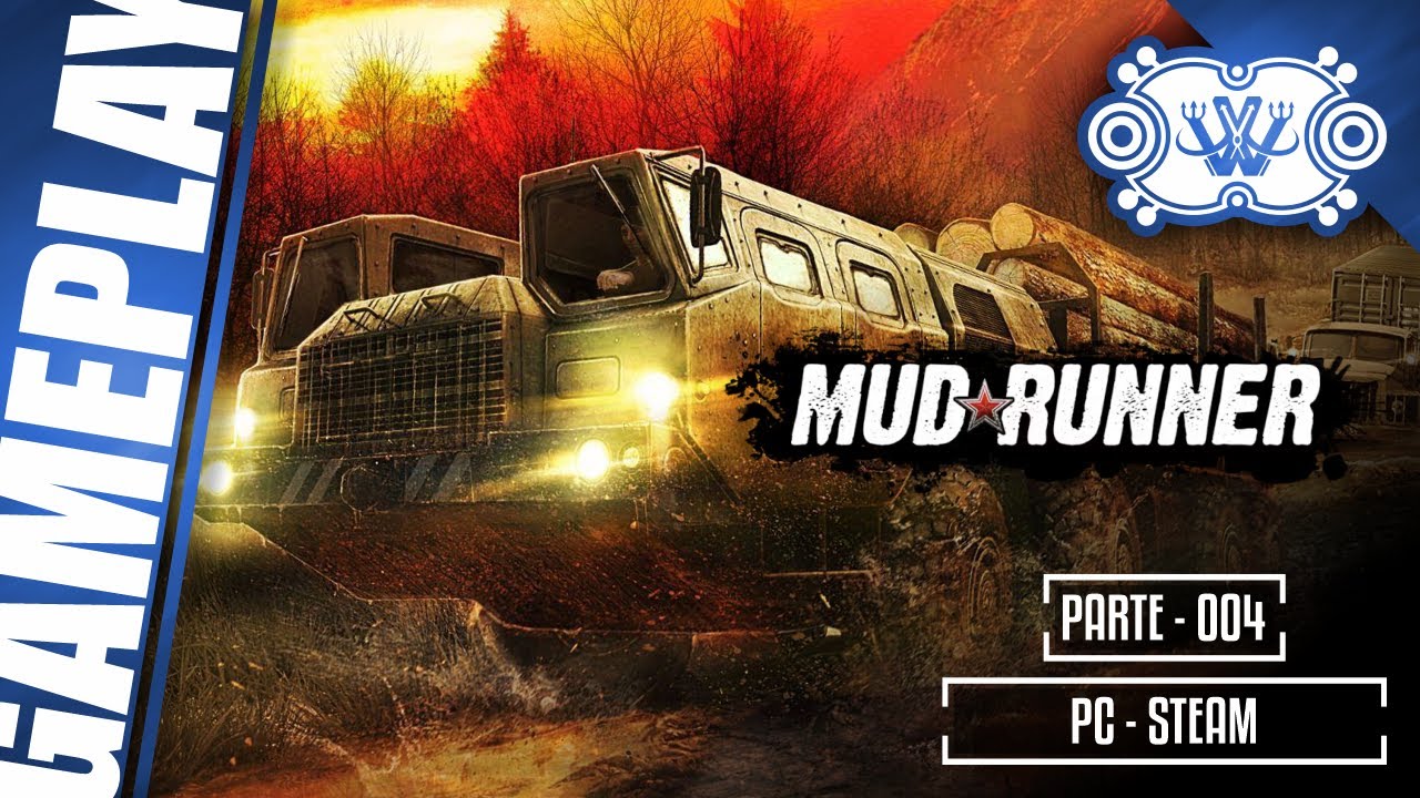 MudRunner | PC | Gameplay | 004 | ♆ Willian's I Rock ♆ - YouTube