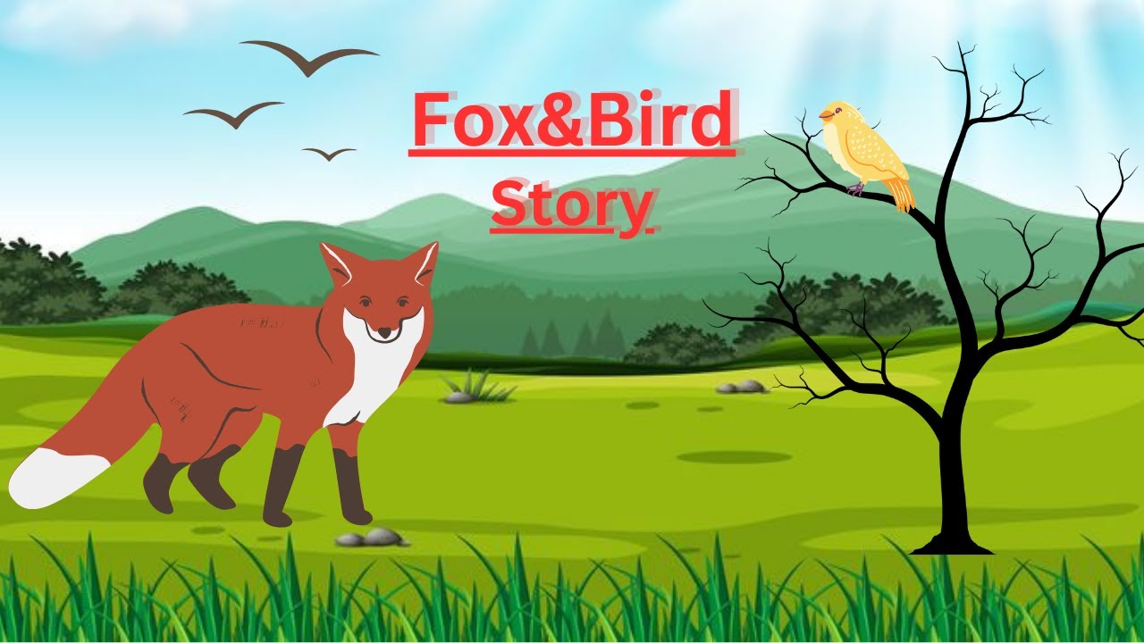 The fox & A Bird | Story of fox & bird | Kids Story - YouTube