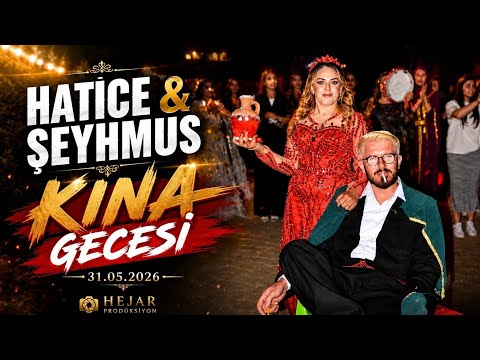 HATİCE ŞEYHMUS KINA 31.05.2026 #HEJARPRODÜKSİYON