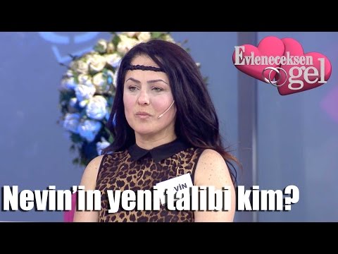 Evleneceksen Gel - Nevin'in Yeni Talibi Kim?