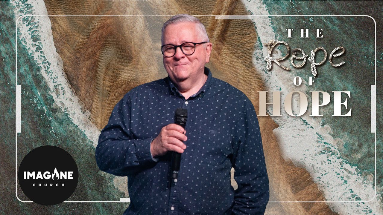 The Rope of Hope | Ps. Mark Hodgetts - YouTube