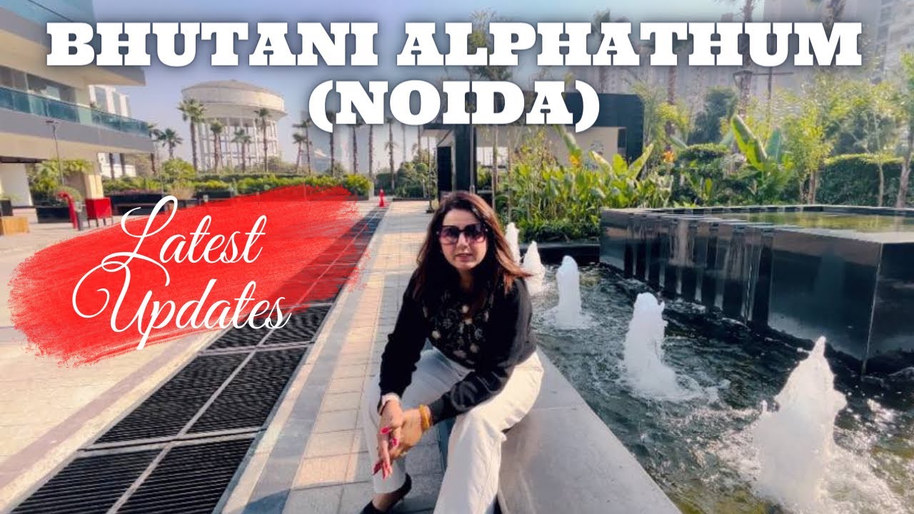 Bhutani Alphathum !! Latest Updates #bhutanialphathum #bhutanigroup # ...
