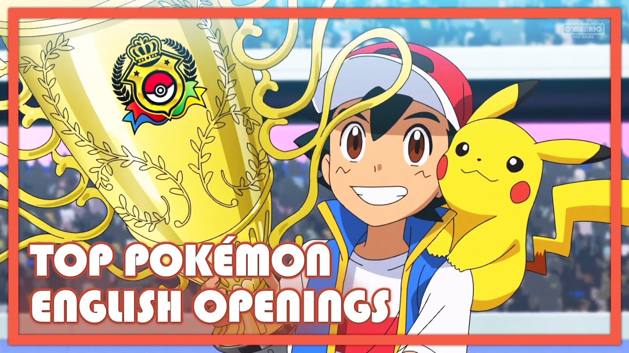 My Top 25 Pokémon English Anime Openings - YouTube