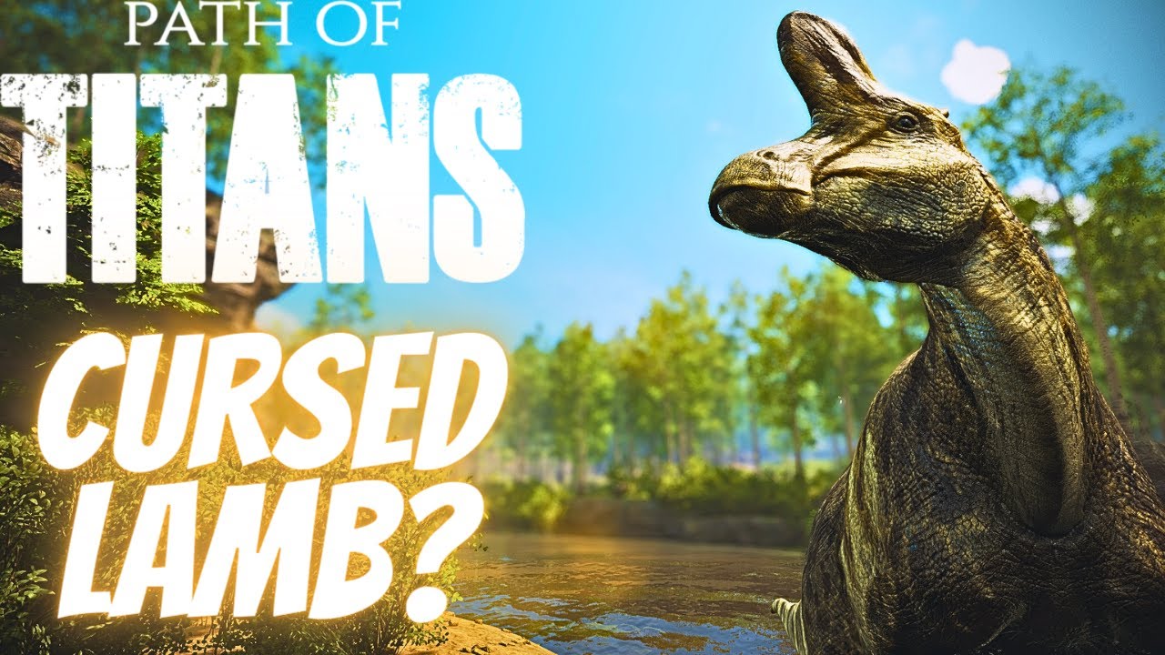 Path of Titans: Raising a Cursed Lamb? - YouTube