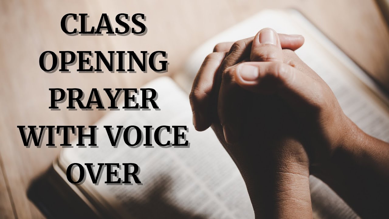 OPENING PRAYER FOR CLASSES - YouTube