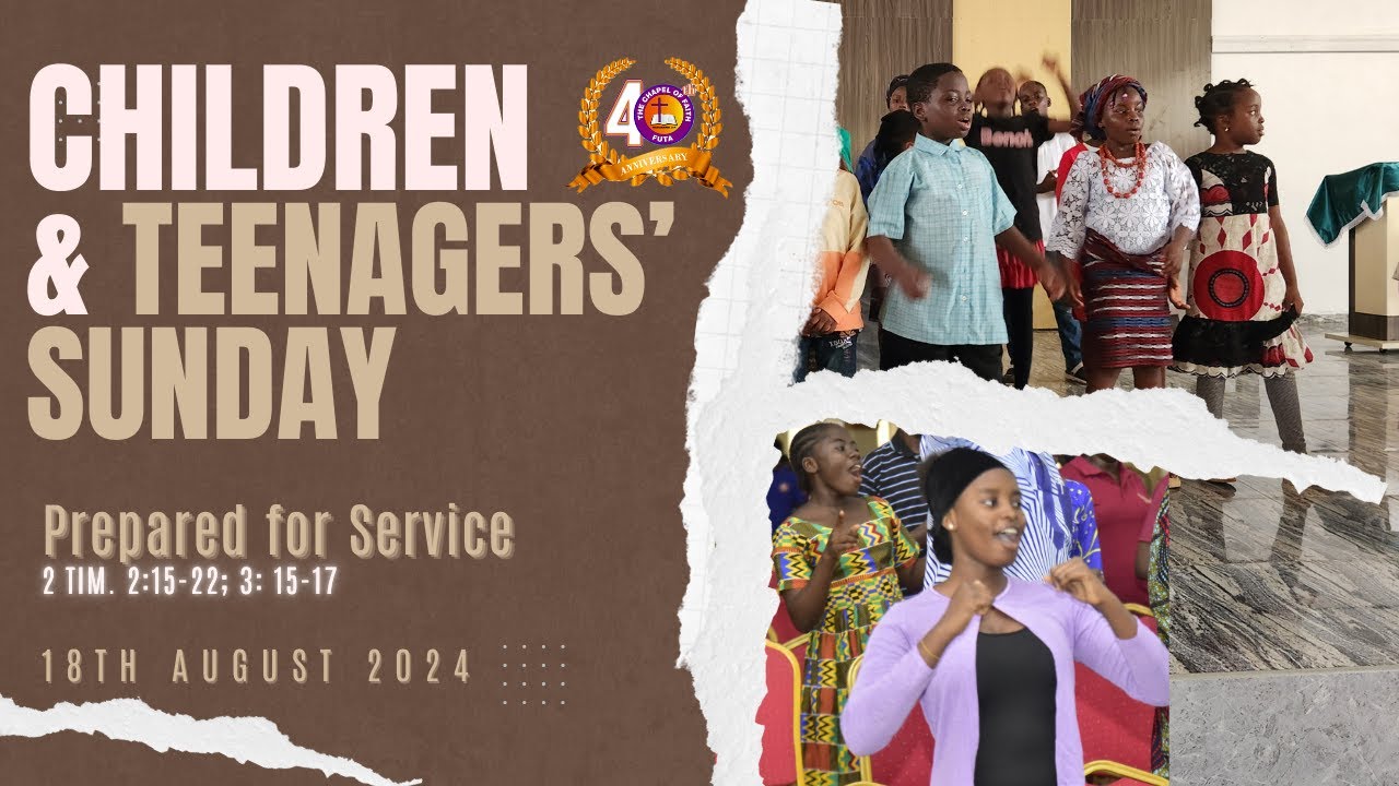 CHILDREN & TEENAGERS' SERVICE || PREPARED FOR SERVICE || 18TH AUGUST ...