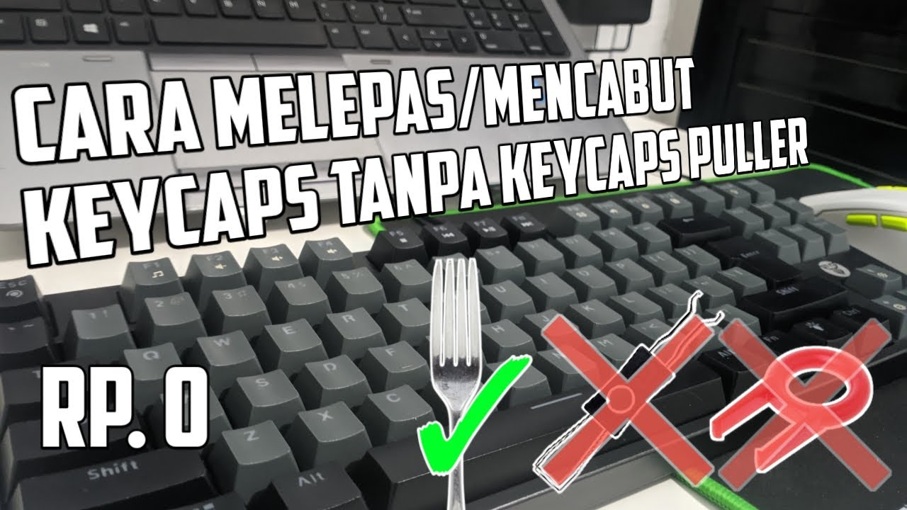 Cara Melepas atau Mencabut Keycaps Keyboard Tanpa Menggunakan Alat ...