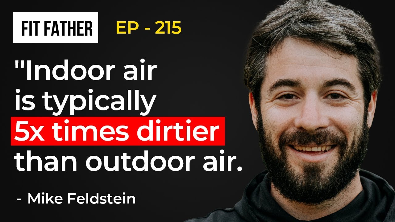 Air Quality: The Overlooked Health Factor with Mike Feldstein, Founder ...