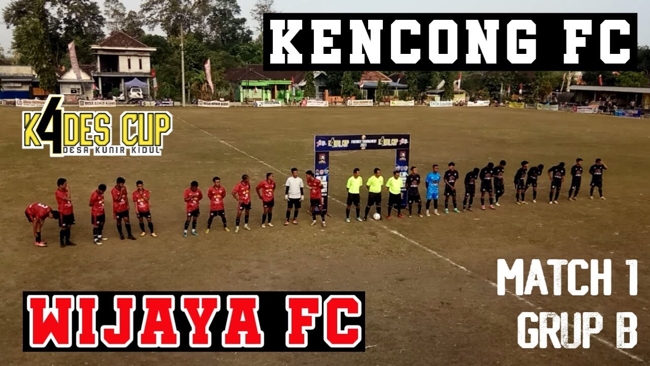 Wijaya FC (1) vs (2) Kencong FC | Fase Grup | Grup B | Match 1| Kades ...