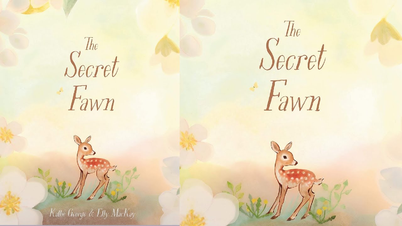 The Secret Fawn by Kallie George.|| Read Aloud Book. || Story About ...