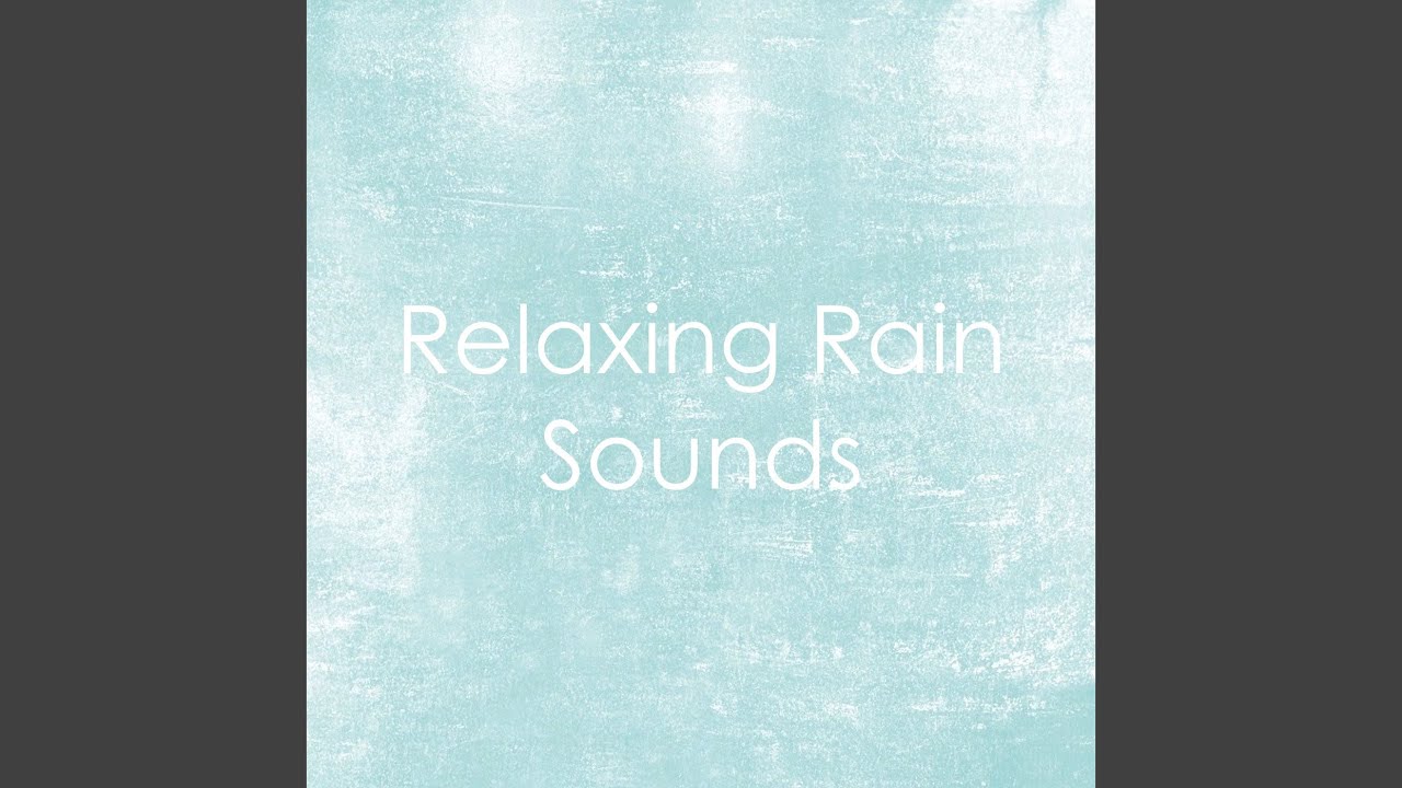 Refreshing Rain - YouTube