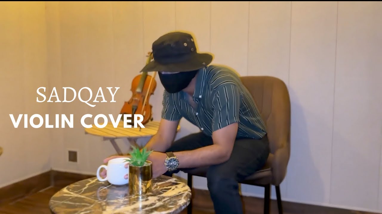 SADQAY - AASHIR WAJAHAT x NAYEL x NEHAAL NASEEM (MUSIC VIDEO) COVERED ...