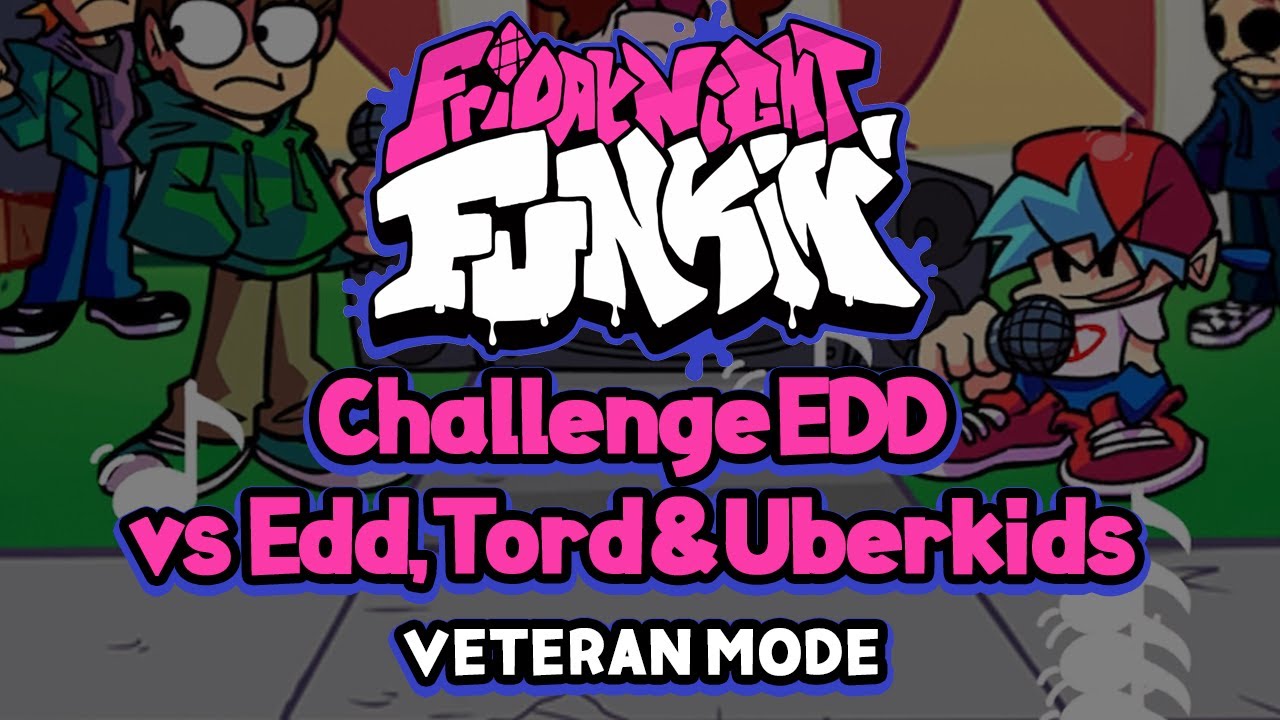 [Friday Night Funkin'] Challenge EDD vs Edd,Tord & Uberkids VETERAN【高画質 ...