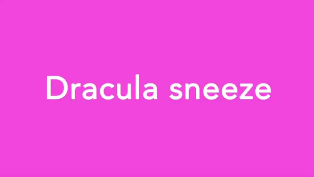 Dracula sneeze - YouTube