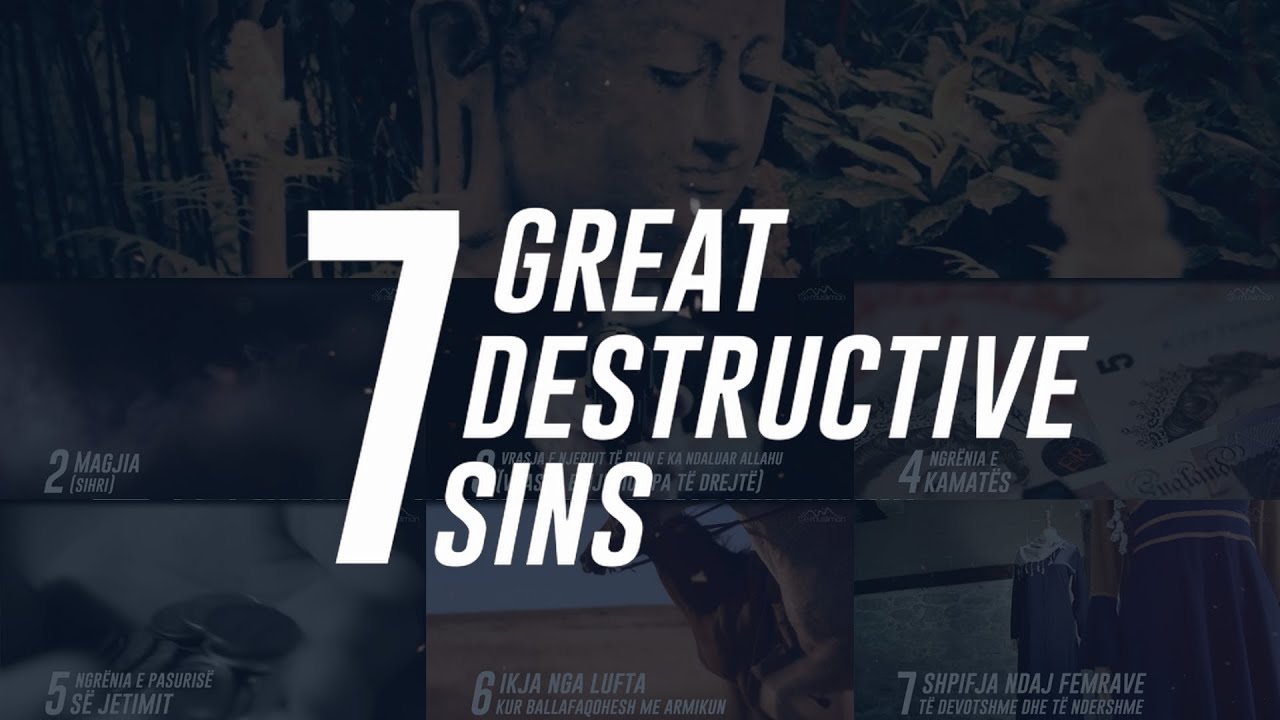7 Major Destructive Sins! Important Reminder HD - YouTube