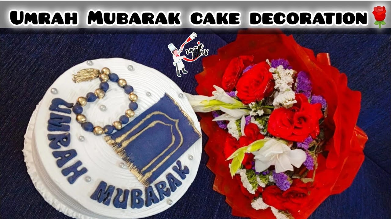 Umrah Mubarak cake decoration 🌺 - YouTube