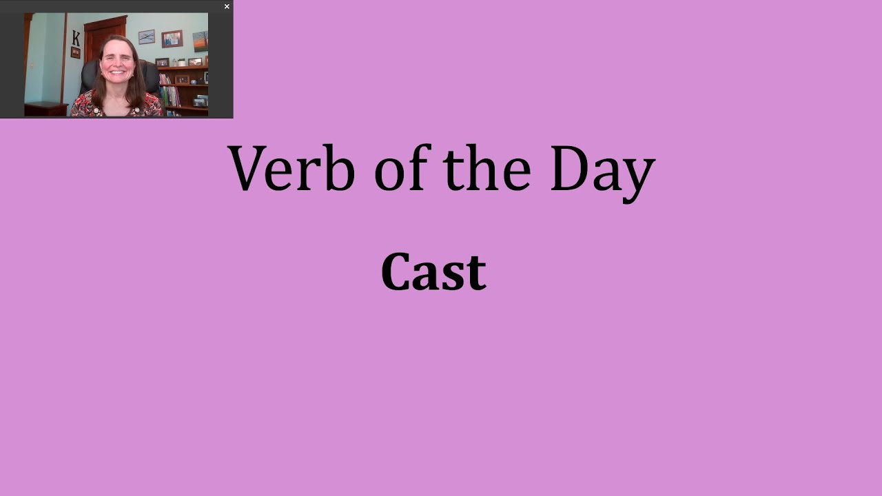 Verb of the Day - Cast - YouTube
