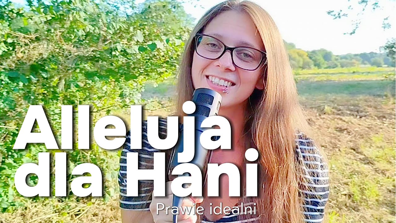 Alleluja dla Hani - piosenka na wesele - pierwszy taniec - Prawie idealni - licencja Leonard ...