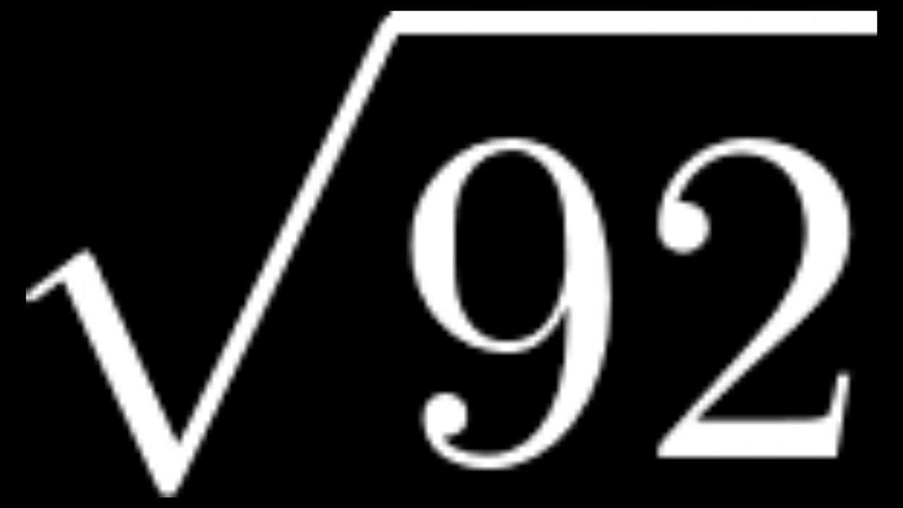 How To Simplify The Square Root Of 92 Sqrt 92 YouTube How To Simplify The Square Root Of 92 Sqrt 92 YouTube