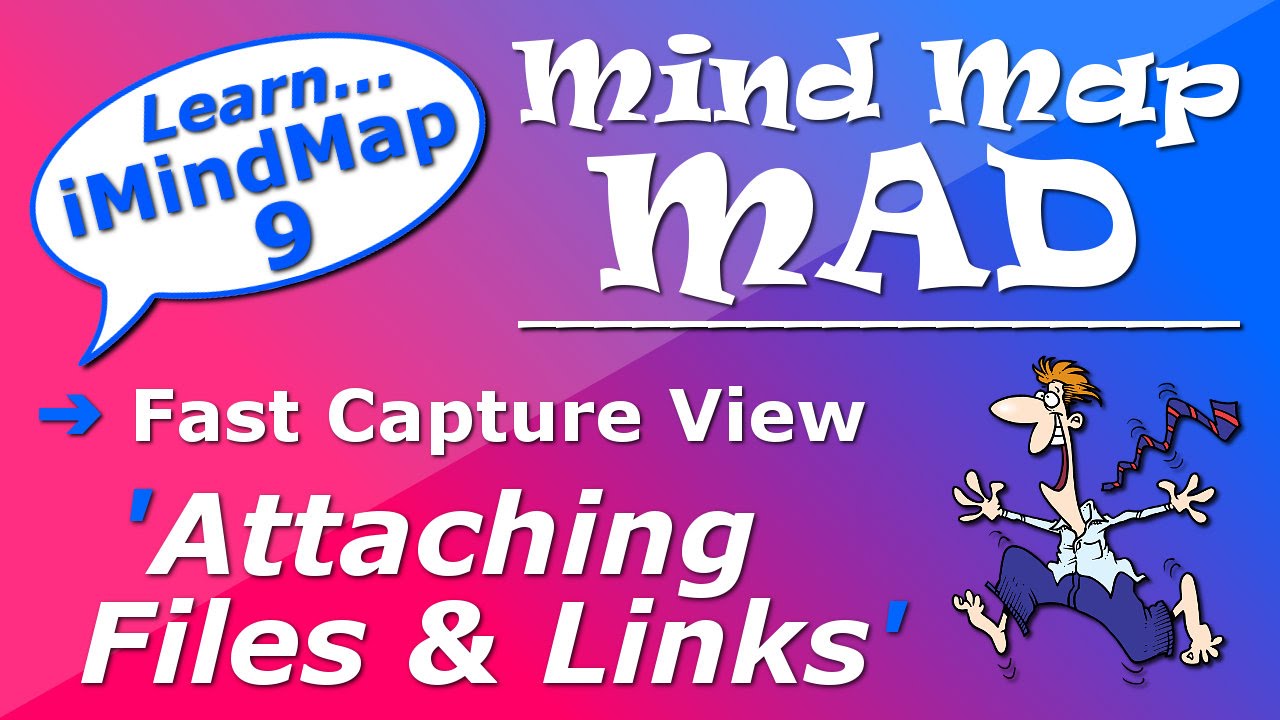 iMindMap 9 Tutorial: Fast Capture ~ 'Adding Attachments' - YouTube