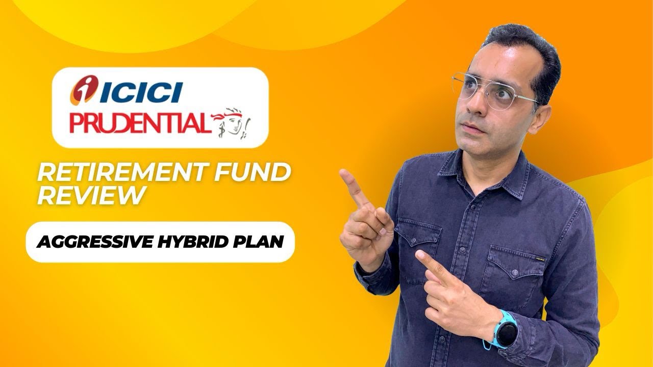 ICICI Prudential Retirement Fund || Aggressive Hybrid Plan #finance #investing #investment - YouTube