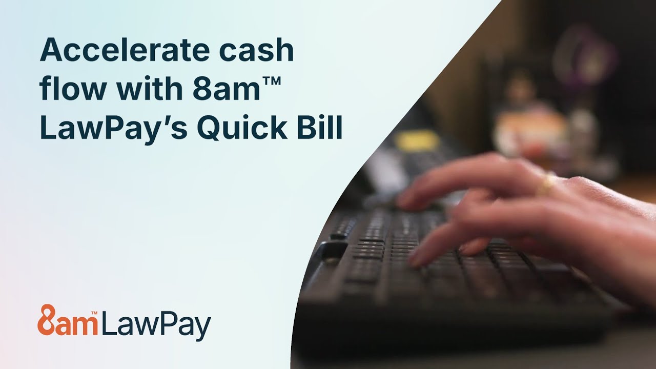Accelerate Cash Flow with LawPay’s Quick Bill - YouTube