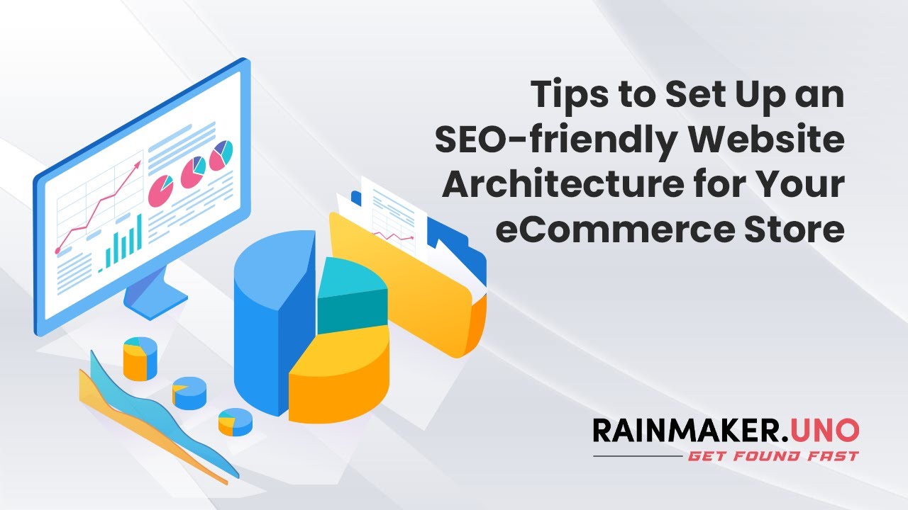 Tips to Set Up an SEO-friendly Website Architecture for Your eCommerce Store | Rainmaker.UNO ...