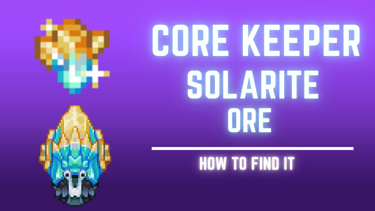 HOW TO FIND SOLARITE ORE | CORE KEEPER - YouTube