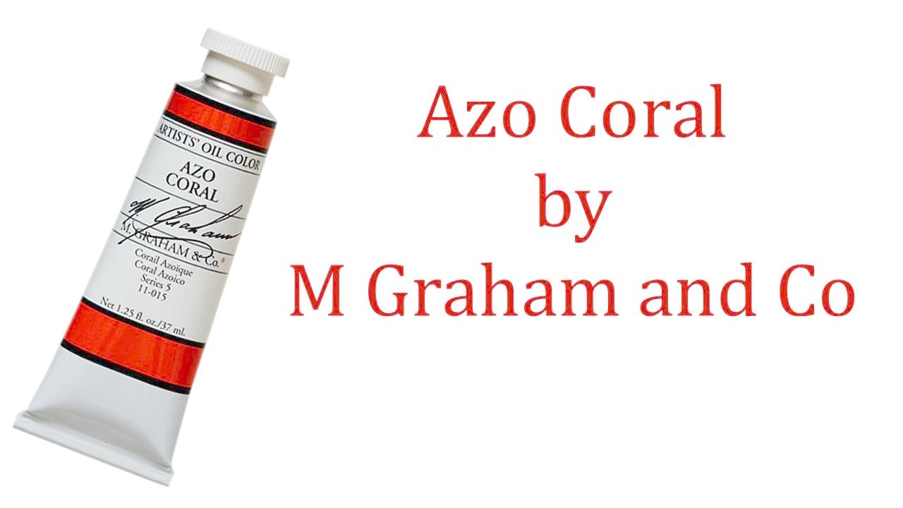 Review of Azo Coral Oil Paint by M Graham and Co - YouTube