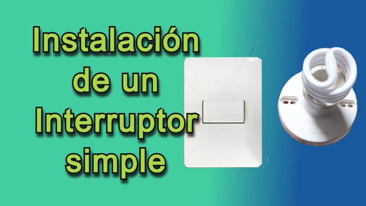 Como Instalar un interruptor simple/ Bien explicado Paso a paso. - YouTube
