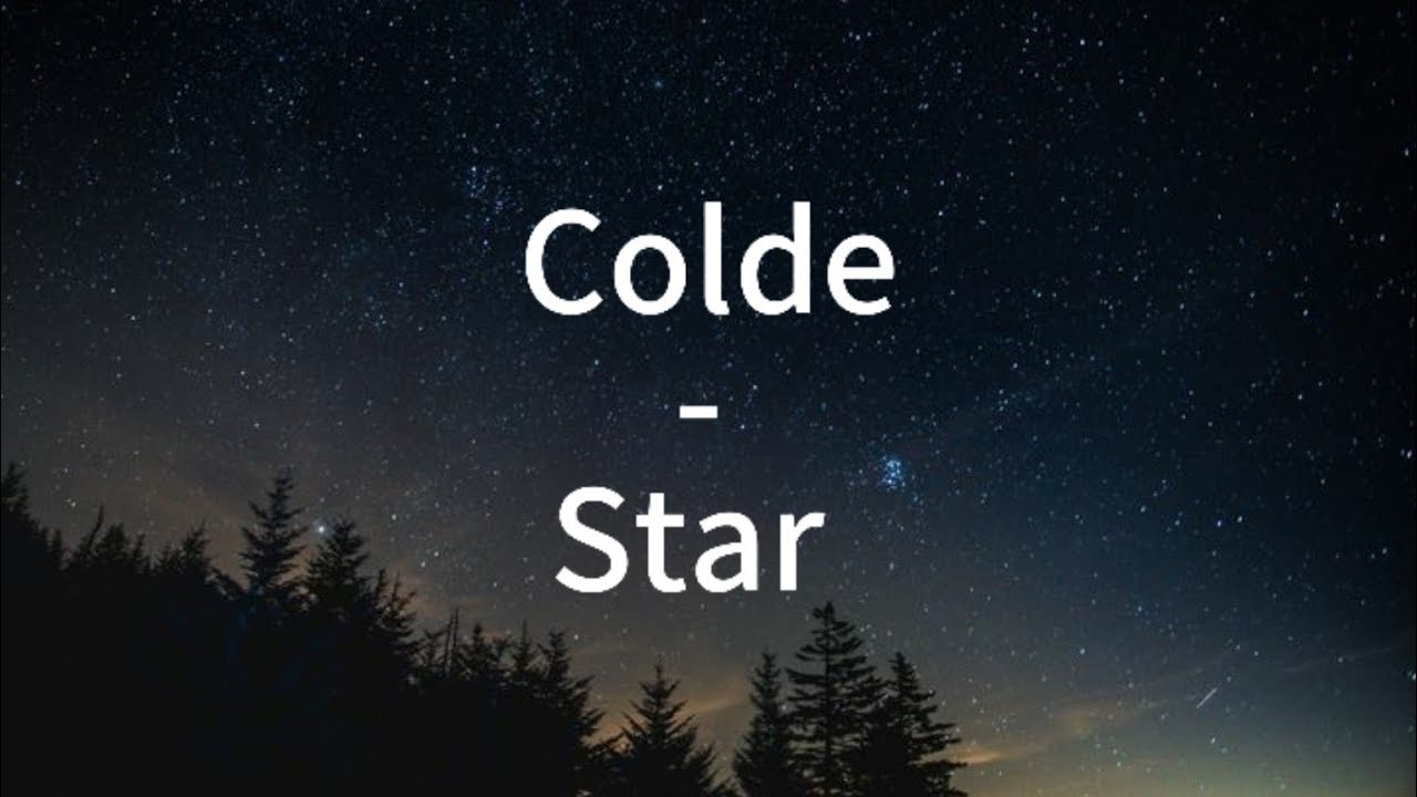 Colde - Star (Lyrics) - YouTube