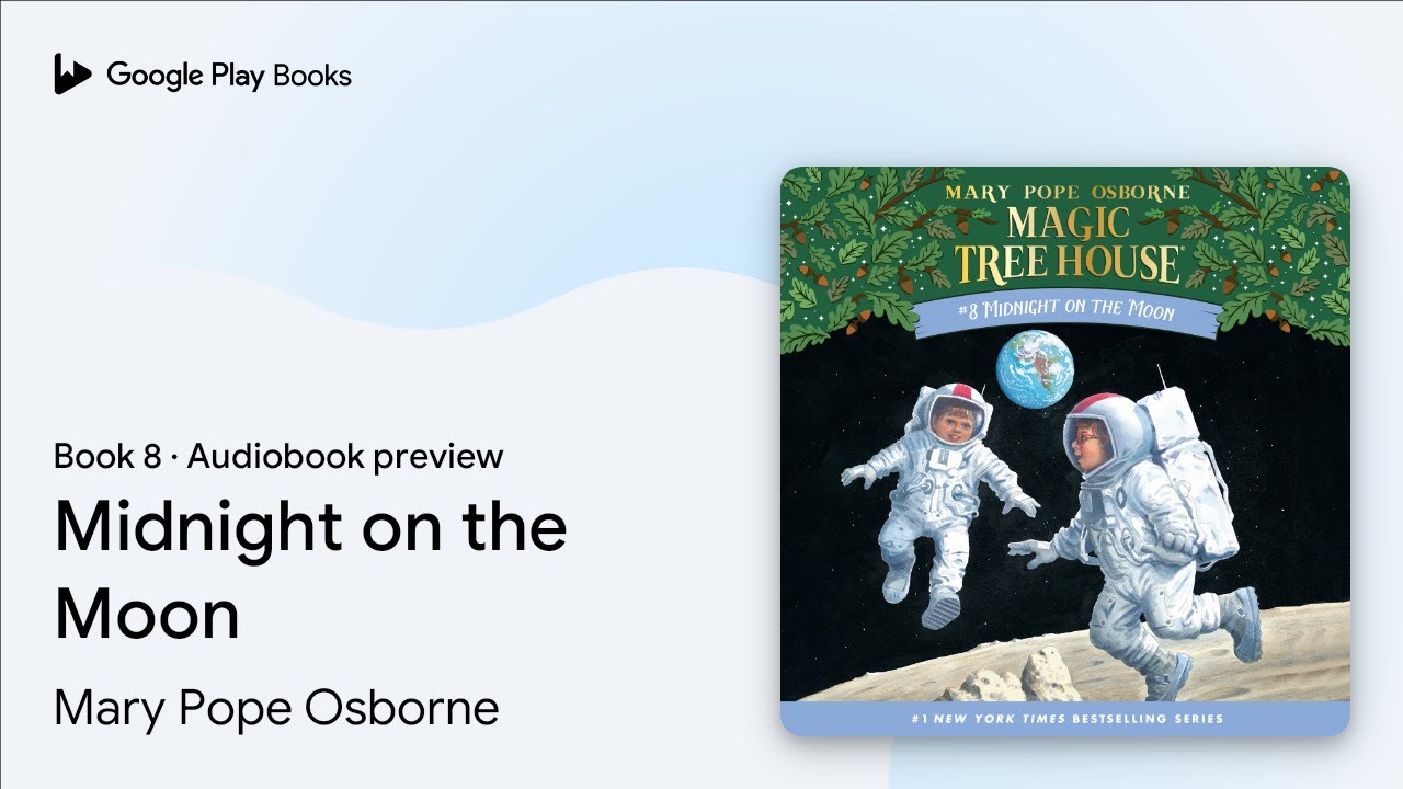 Midnight on the Moon Book 8 by Mary Pope Osborne · Audiobook preview ...