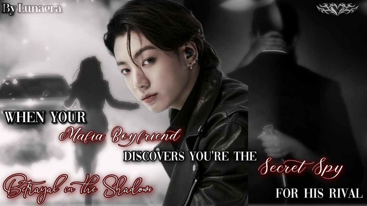 [JJK TWO SHOT] When your Mafia Boyfriend discovers you're the secret ...