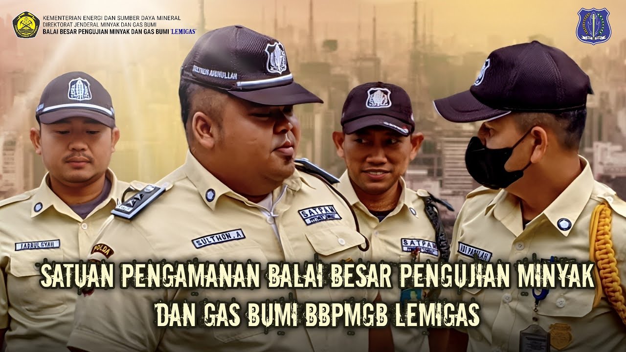 Satuan Pengamanan Balai Besar Pengujian Minyak Dan Gas Bumi LEMIGAS ...