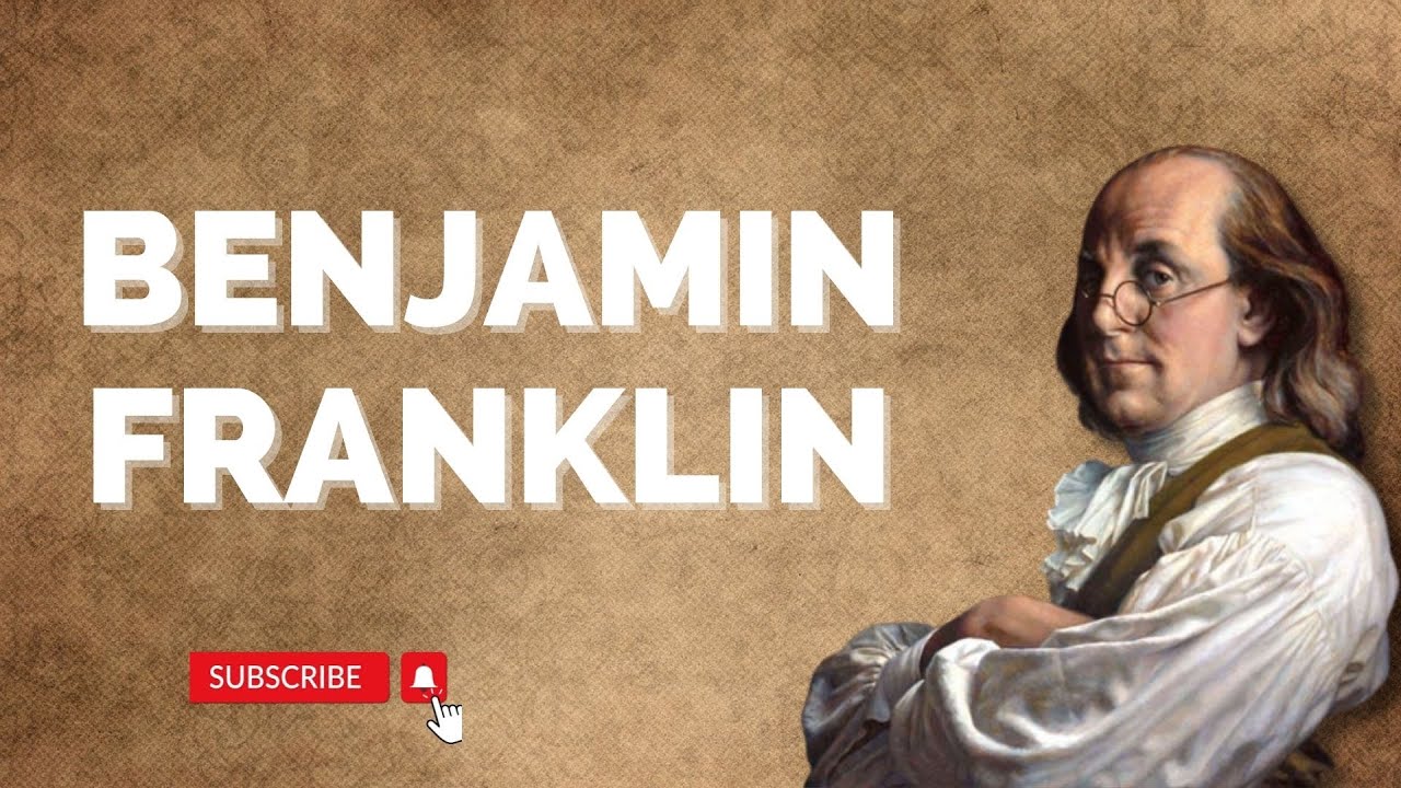 BENJAMIN FRANKLIN || The Founding Father of The United States - YouTube