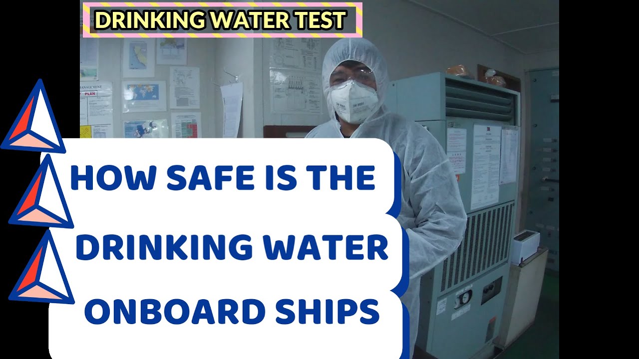 HOW SAFE IS THE DRINKING WATER ONBOARD SHIPS - POTABLE WATER TEST - YouTube