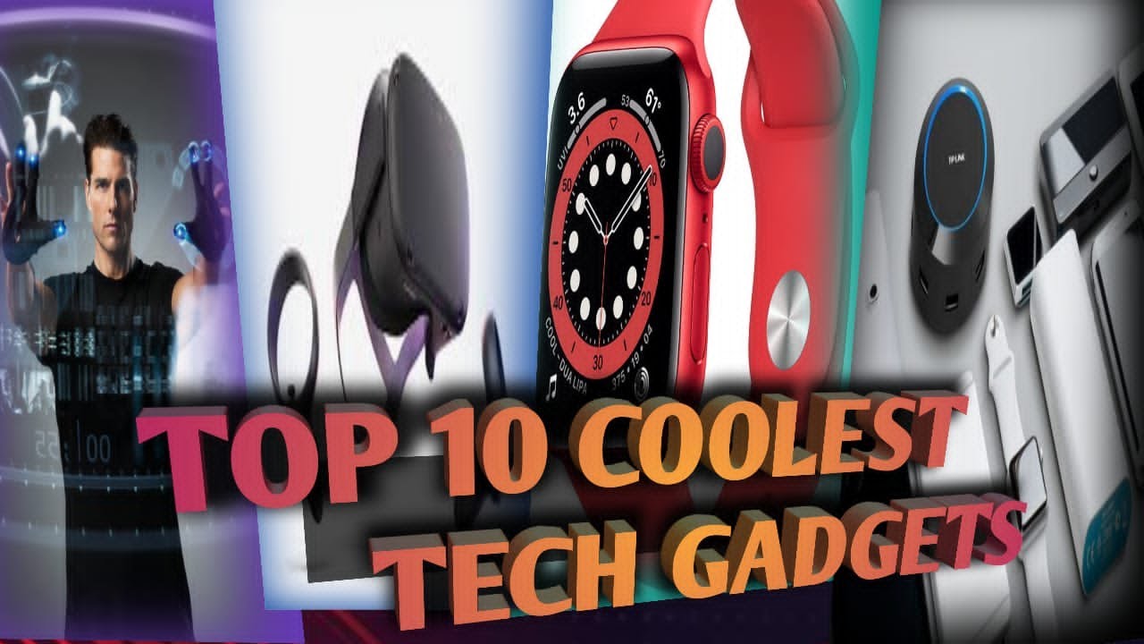 Top10 Coolest Tech Gadgets - YouTube