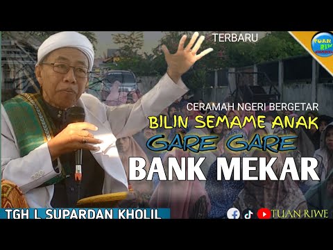 Cobe Bank Mekar | TUAN GURU SUPARDAN KHOLIL TERBARU | CERAMAH LOMBOK SASAK  | Di Semparu