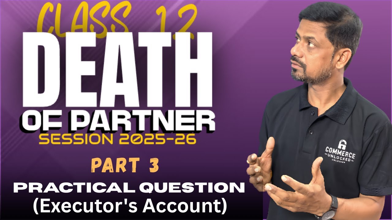 Death of partner Practical Question EXECUTORS A/C ll Class 12th ...