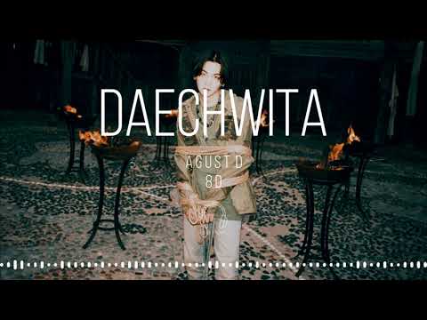 Agust D - Daechwita [8D AUDIO] 🎧USE HEADPHONES🎧