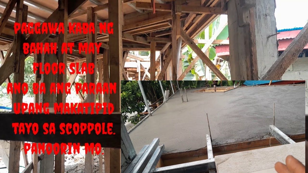 magpagawa kaba ng bahay at may floor slab. tips ko kng paano ka ...