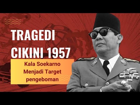 Tragedi Cikini 1957: Soekarno Menjadi Target Pengeboman - YouTube