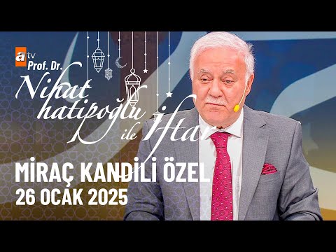 Nihat Hatipoğlu Miraç Kandili Özel  26 Ocak 2025